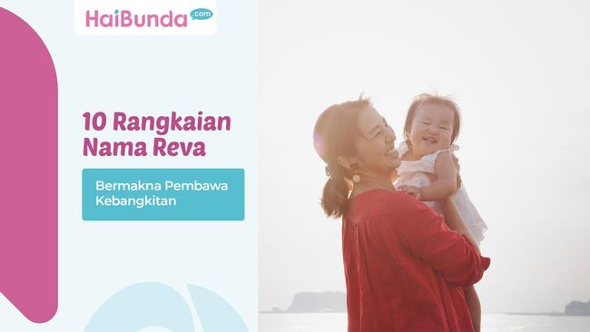 10 Rangkaian Nama Reva Bermakna Pembawa Kebangkitan