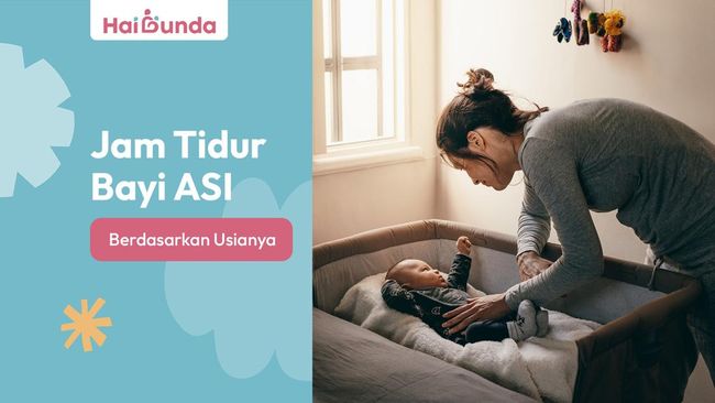 Jam Tidur Bayi ASI Berdasarkan Usianya