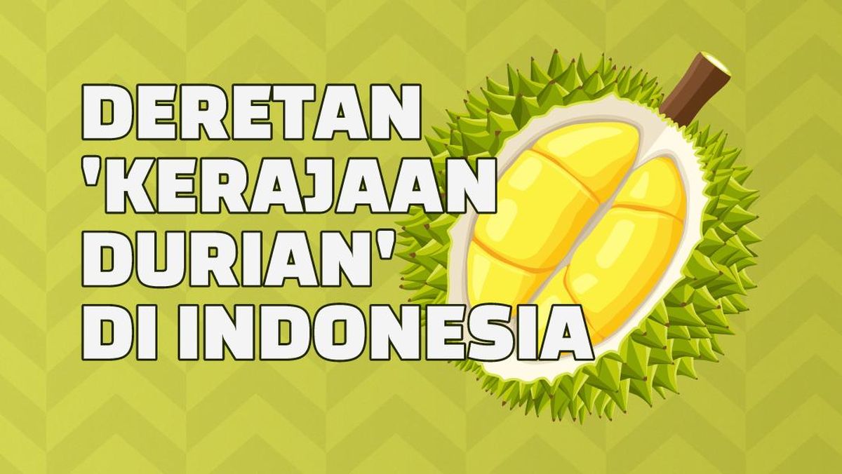 INFOGRAFIS: Deret Sentra Durian RI yang Kini Ditelikung Vietnam