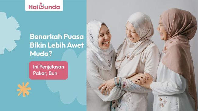 Benarkah Puasa Bikin Lebih Awet Muda? Ini Penjelasan Pakar, Bun