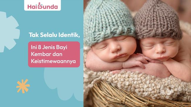 Tak Selalu Identik, Ini 8 Jenis Bayi Kembar dan Keistimewaannya Tak Selalu Identik, Ini 8 Jenis Bayi Kembar dan Keistimewaannya