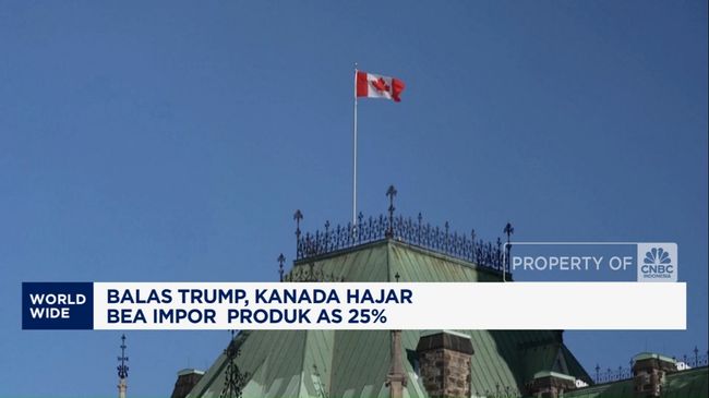 Video: Balas Trump, Kanada Hajar Bea Impor Produk AS 25%