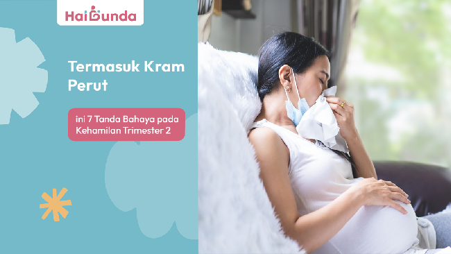 Termasuk Kram Perut, ini 7 Tanda Bahaya pada Kehamilan Trimester 2