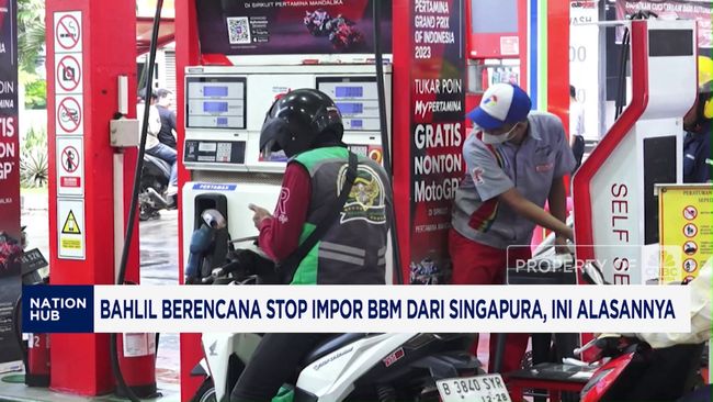 Video: Bahlil Berencana Setop Impor BBM Dari Singapura, Ini Alasannya