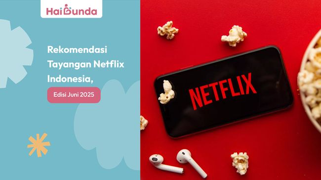 5 Rekomendasi Tayangan Netflix Indonesia, Edisi Juni 2025
