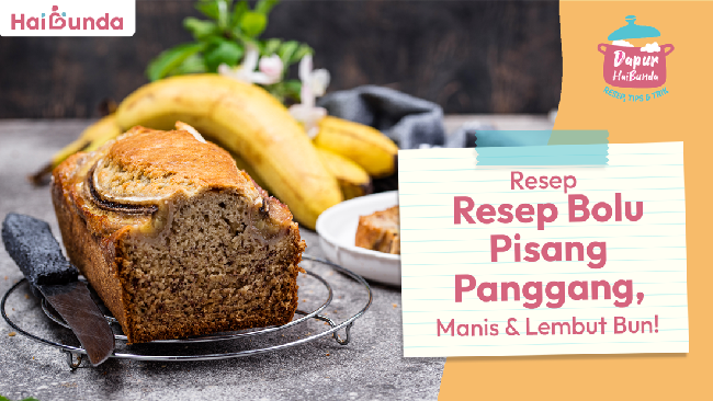 Resep Bolu Pisang Panggang, Manis & Lembut Bun!