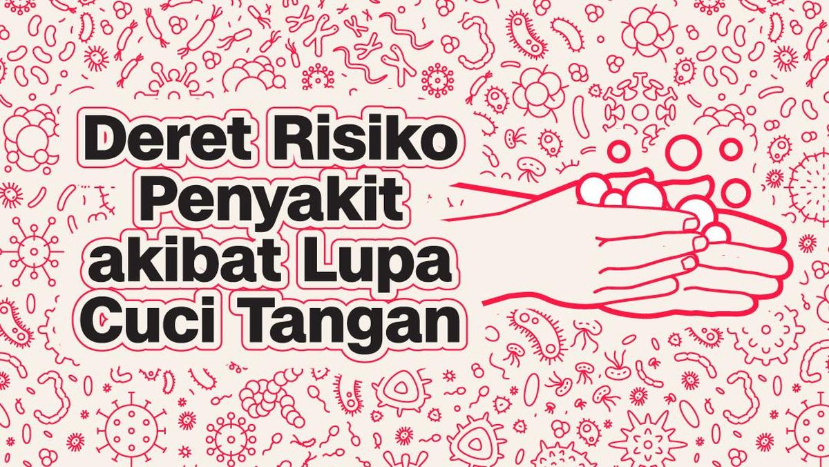 Infografis: Deret Penyakit Akibat Lupa Cuci Tangan