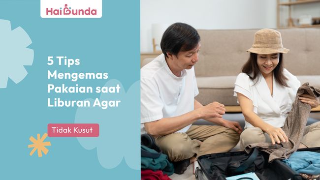 5 Tips Mengemas Pakaian saat Liburan Agar Tidak Kusut