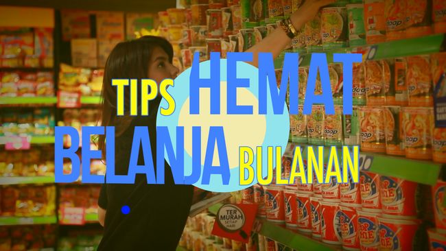Tips Hemat Belanja Bulanan