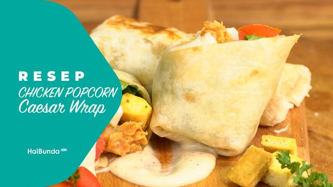 Resep Chicken Popcorn Caesar Wrap