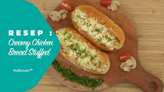 Resep Creamy Chicken Bread Stuffed